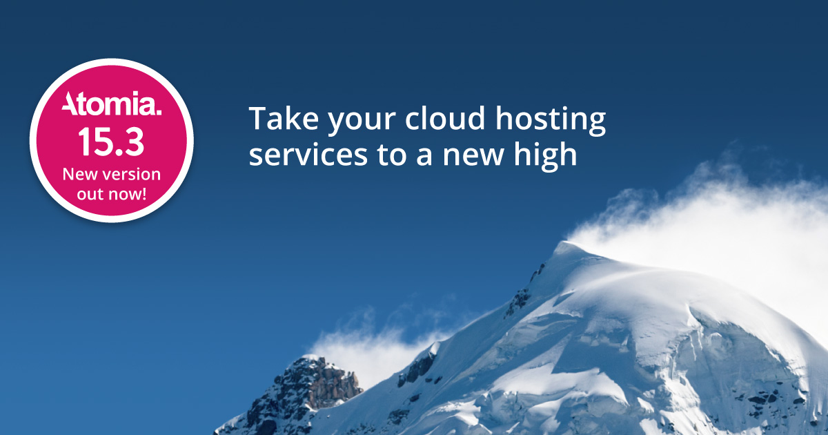 Atomia 15.3: Take your cloud hosting services to a new high — Atomia